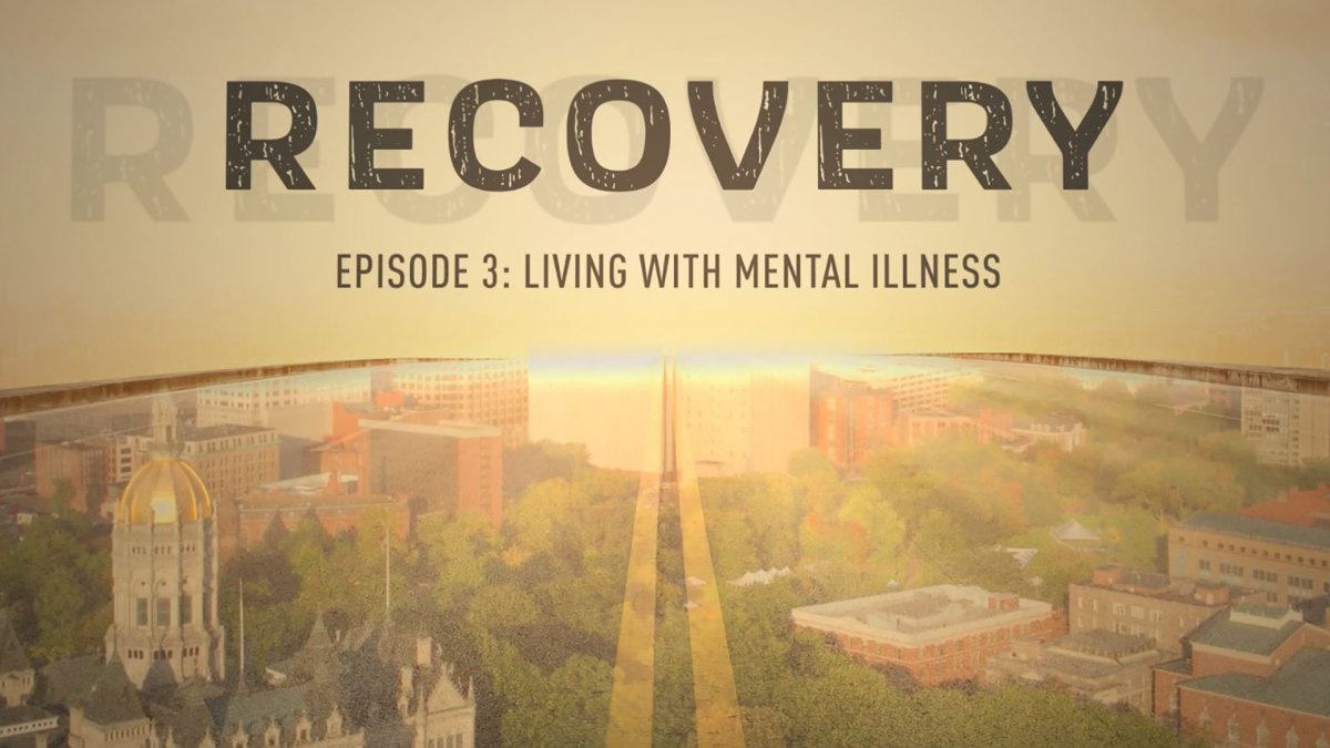 Recovery Episode 3: Living With Mental Illness – NBC Connecticut